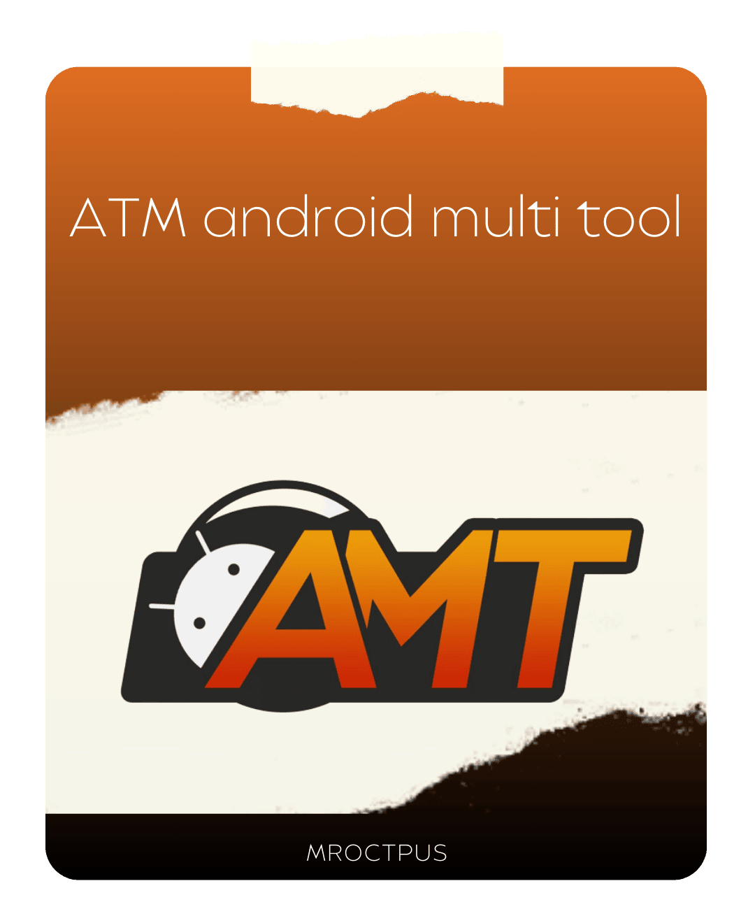 اکتیو و فعال سازی ابزار Android Multi Tool | AMT - مستر اختاپوس