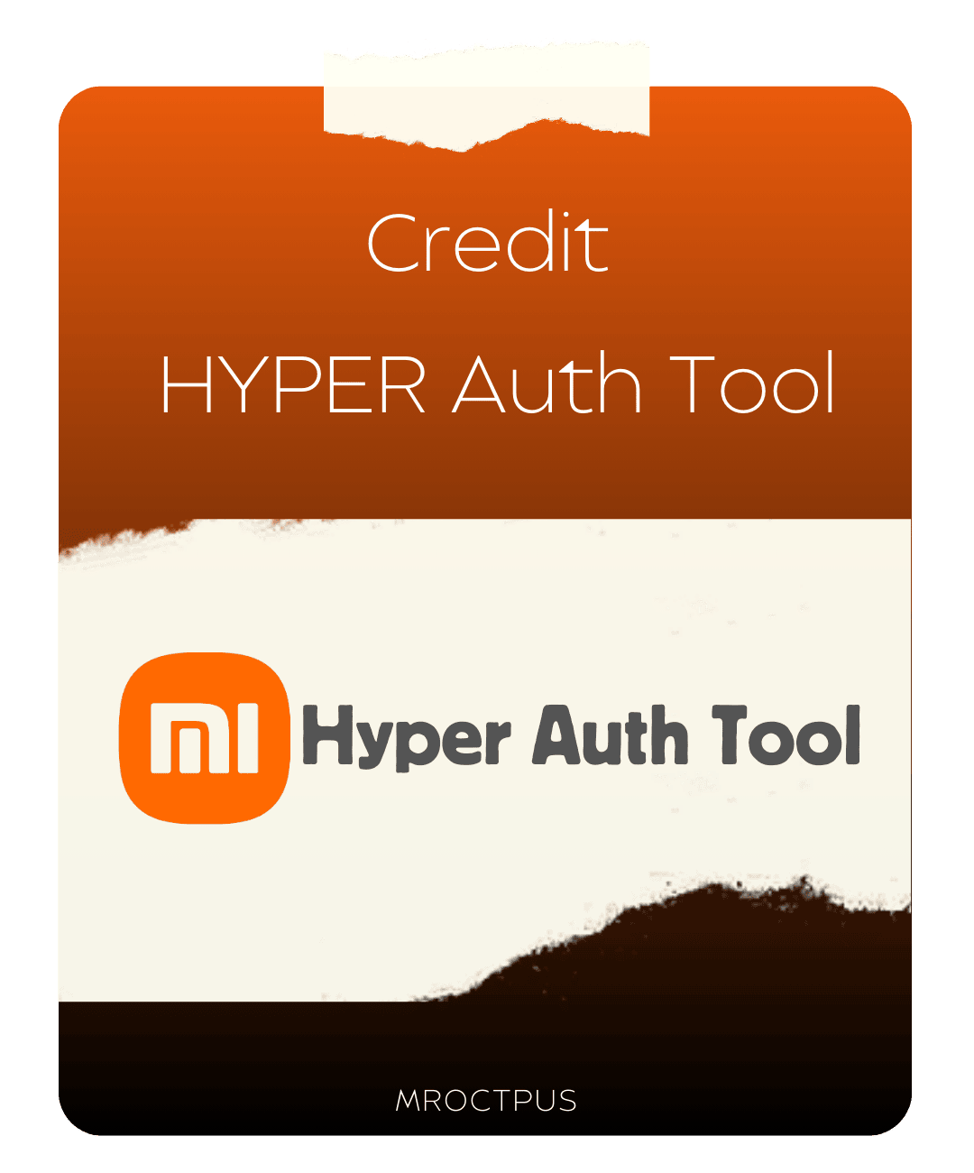 کردیت ابزار اتورایز HYPER Auth Tool | اتورایز شیائومی - مستر اختاپوس